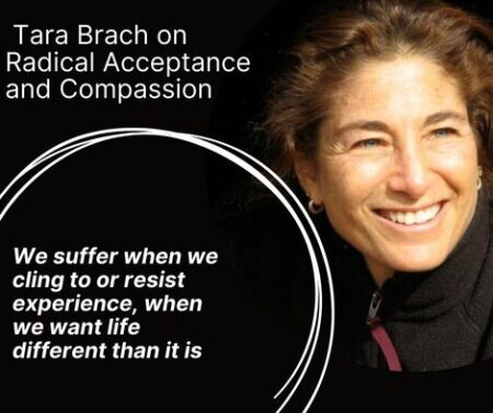 Tara Brach on Radical Acceptance and Radical Compassion. | Lanre Dahunsi